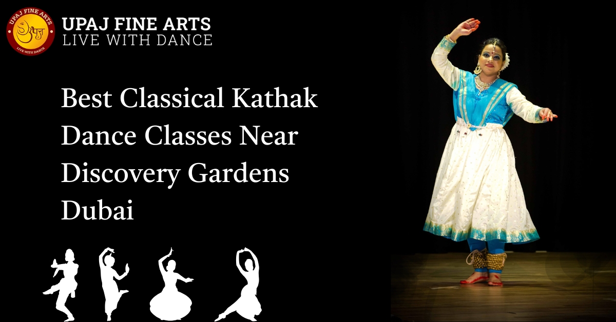 Best Classical Kathak Dance Classes Near Discovery Gardens Dubai