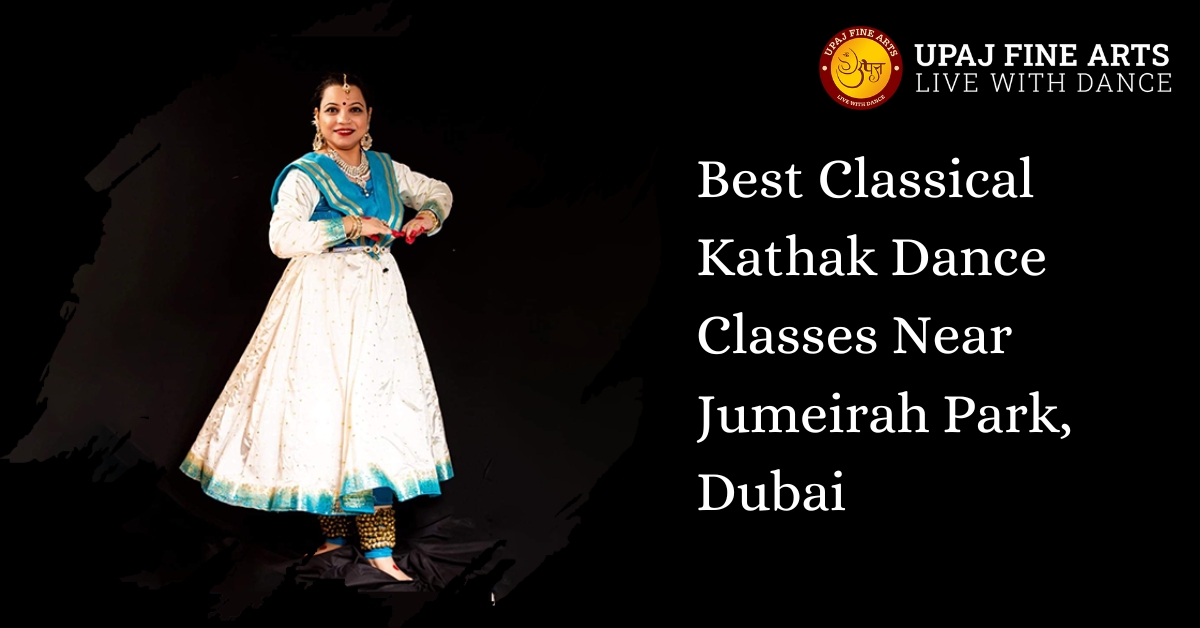 Best Classical Kathak Dance Classes Near Jumeirah Park, Dubai